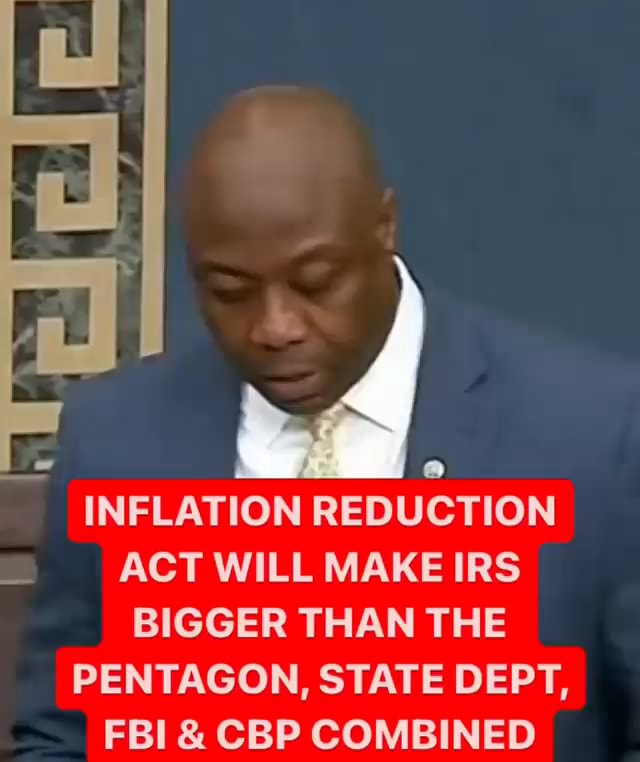 INFLATION REDUCTION ACT WILL MAKE IRS BIGGER THAN THE PENTAGON, STATE ...