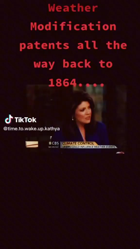 Weather Modification patents all the way back to 1864. TikTok @time.to ...
