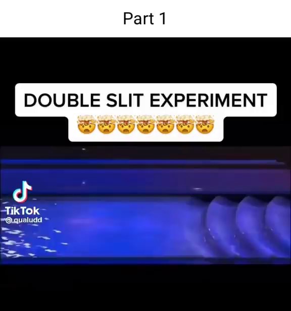 Part DOUBLE SLIT EXPERIMENT TKT SK - iFunny