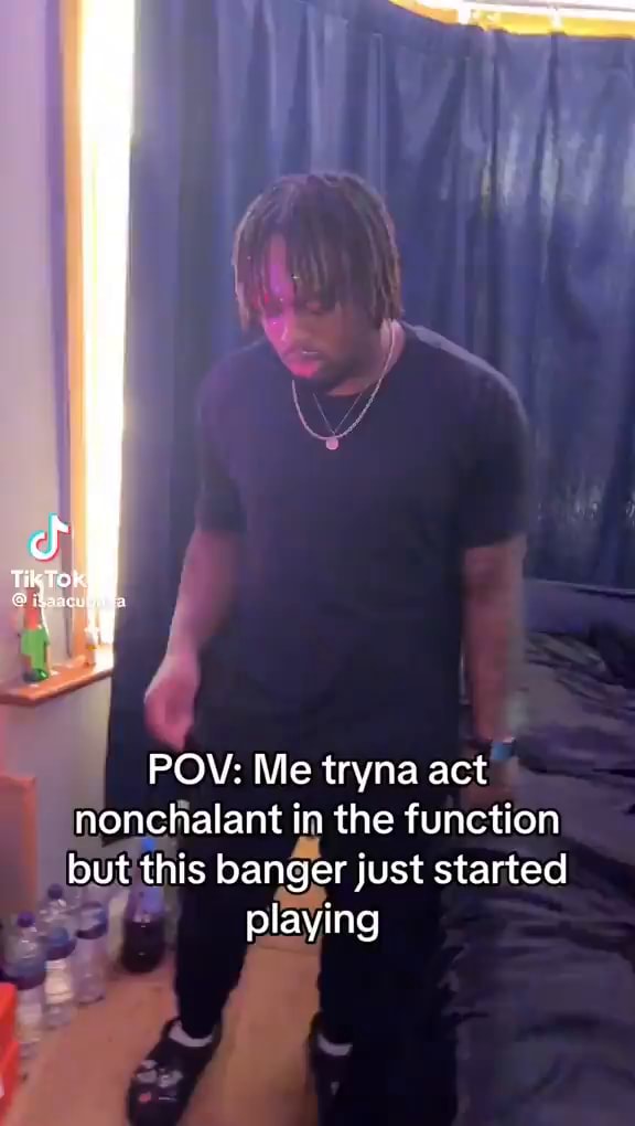 POV: Me tryna act nonchalant in the function but this banger just ...