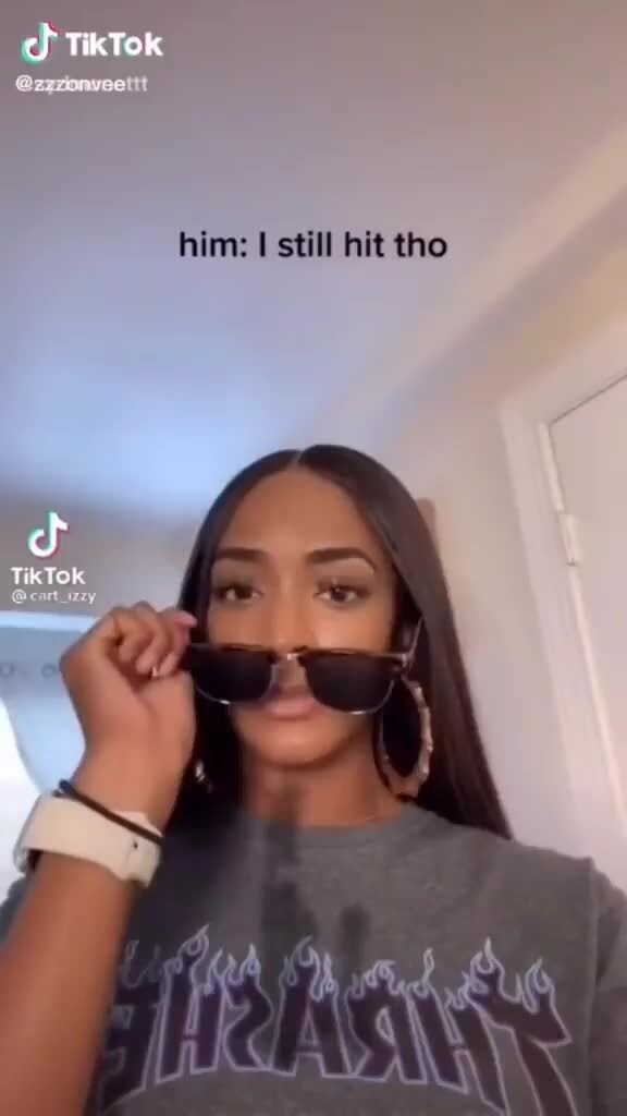Him: still hit tho TikTok way - iFunny