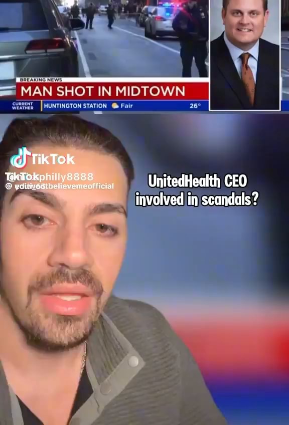 MAN SHOT IN MIDTOWN UnitedHealth CEO involved in scandals? TikTok ...