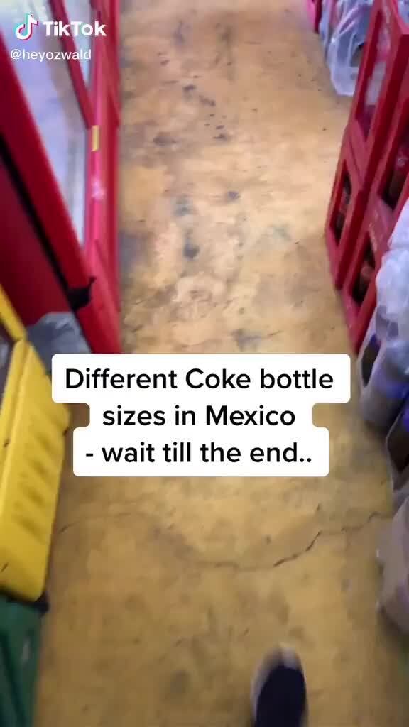 Different Coke Bottle Sizes In Mexico Wait Till The End IFunny Different Coke Bottle Sizes In Mexico Wait Till The End IFunny