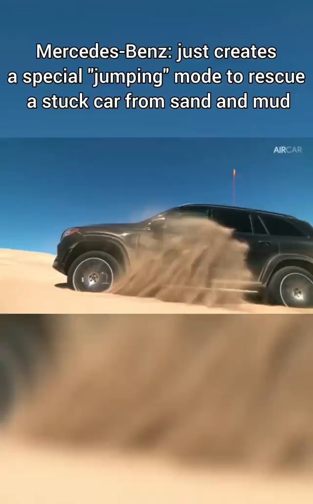 Mercedes-Benz: just creates a special "jumping" mode to rescue a stuck ...