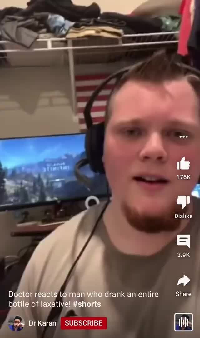 176K Dislike 3.9K reacts man who drank an entire Share bottle of lax ...