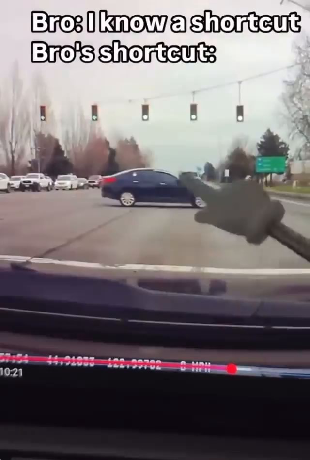 Bro: I know ashortcut Bro's shortcut: - iFunny