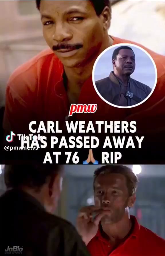 CARL WEATHERS WAS PASSED AWAY AT 76 RIP I - iFunny