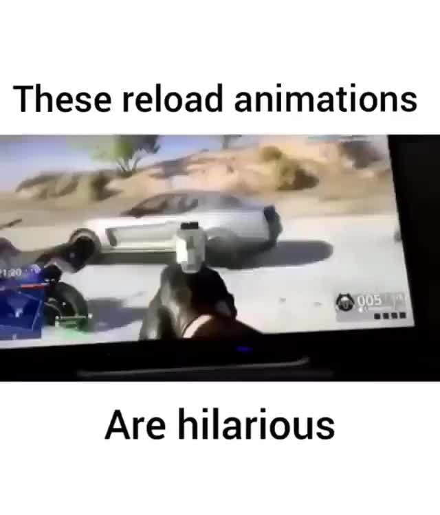These reload animations Are hilarious - iFunny