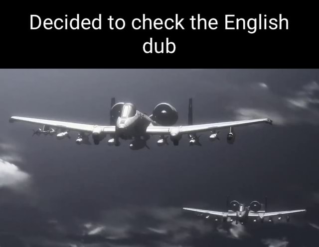 Decided to check the English dub - iFunny