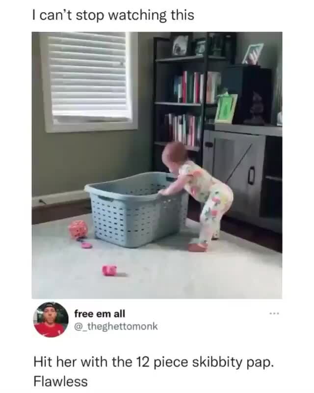 Can't stop watching this free em all Hit her with the 12 piece skibbity ...