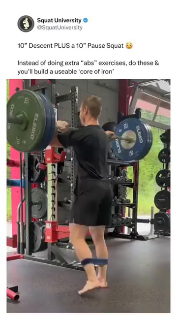 410" Descent PLUS a 10" Pause Squat Instead of doing extra "abs ...