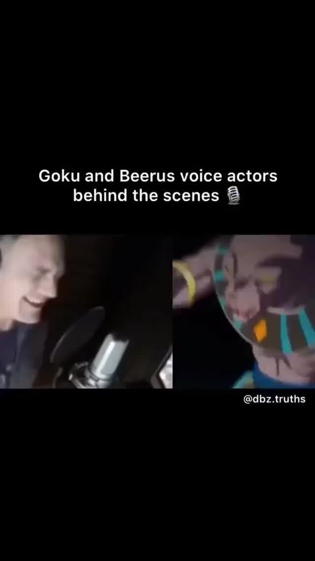 Goku and Beerus voice actors behind the scenes @dbz.truths - iFunny