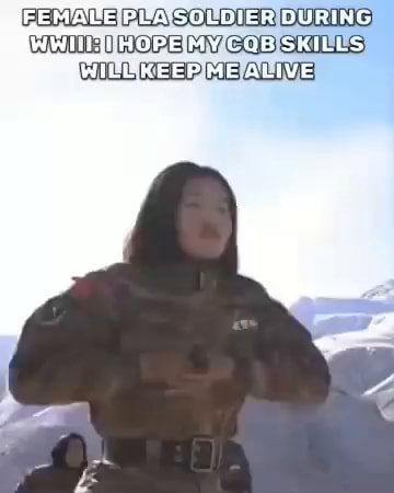 FEMALE PLA-SOLDIER DURING SIHOPE MY SKILLS LK EER ME ALIVE - iFunny