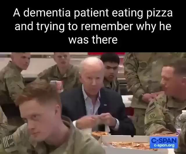 A dementia patient eating pizza and trying to remember why he was there ...