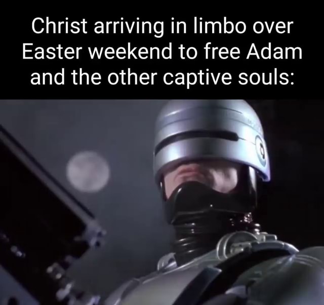 Christ arriving in limbo over Easter weekend to free Adam and the other ...