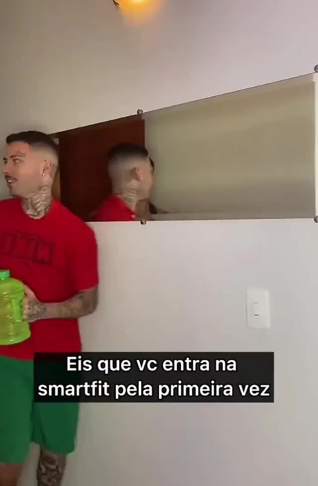 Eis que vc entra na smartfit pela primeira vez - iFunny