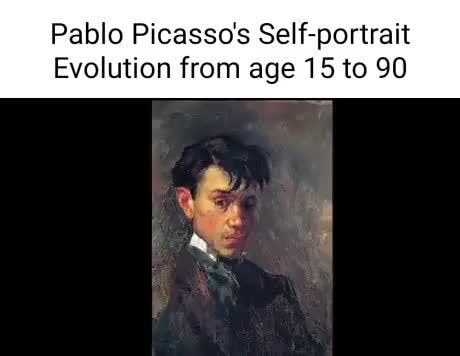 Pablo Picasso's Self-portrait Evolution from age 15 to 90 - iFunny