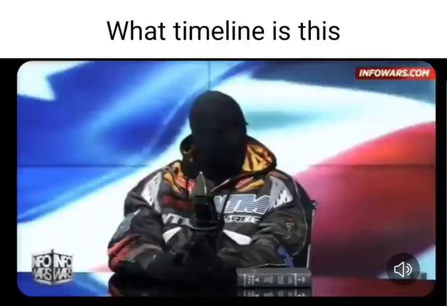 What timeline is this - iFunny