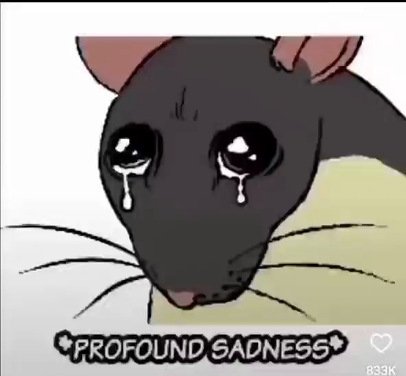 * PROFOUND, SADNESS* - iFunny