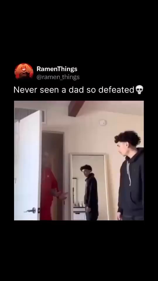 Br Ramen tThings @ramen things Never seen a dad so defeated - iFunny