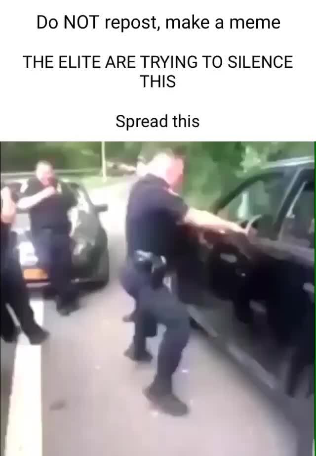 Do NOT repost, make a meme THE ELITE ARE TRYING TO SILENCE THIS Spread ...