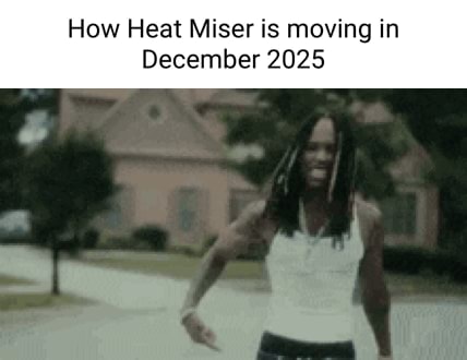 How Heat Miser is moving in December 2025 - iFunny