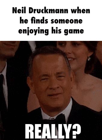 Neil Druckmann when he finds someone enjoying his game - Neil Druckmann ...