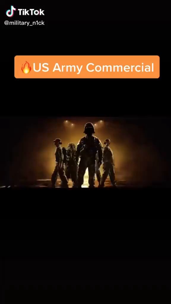 Ch TikTok @military_nick US Army Commercial - iFunny