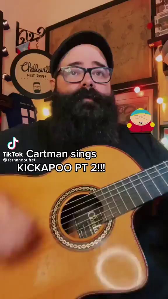 Til Cartman sings KICKAPOO PT 2! - iFunny