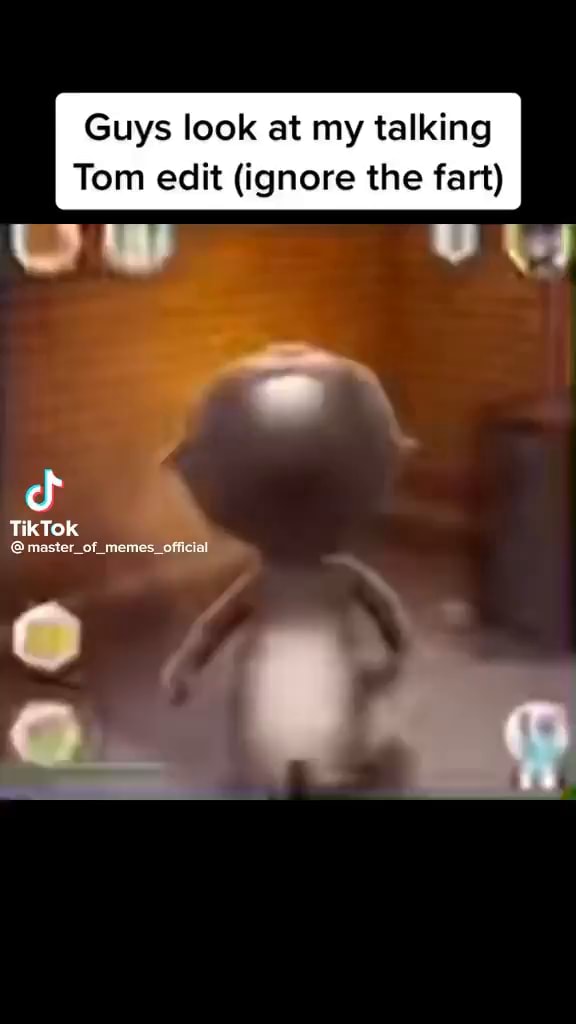 Guys look at my talking Tom edit (ignore the fart) TikTok master_of ...