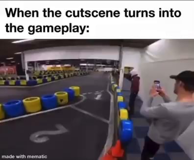When the cutscene turns into the gameplay: - iFunny