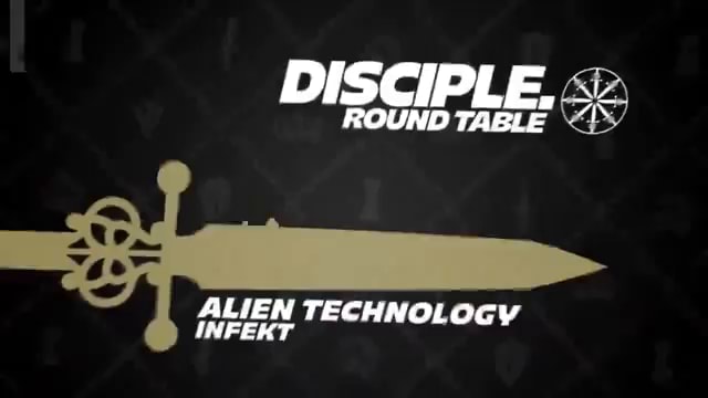 DISCIPLE. ROUND TABLE ALIEN TECHNOLOGY INFEKT - iFunny