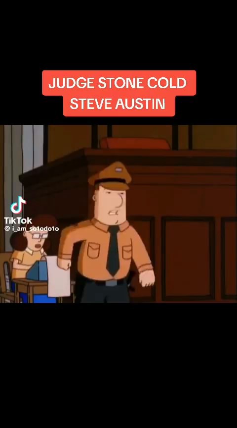 JUDGE STONE COLD STEVE AUSTIN TikTok - iFunny
