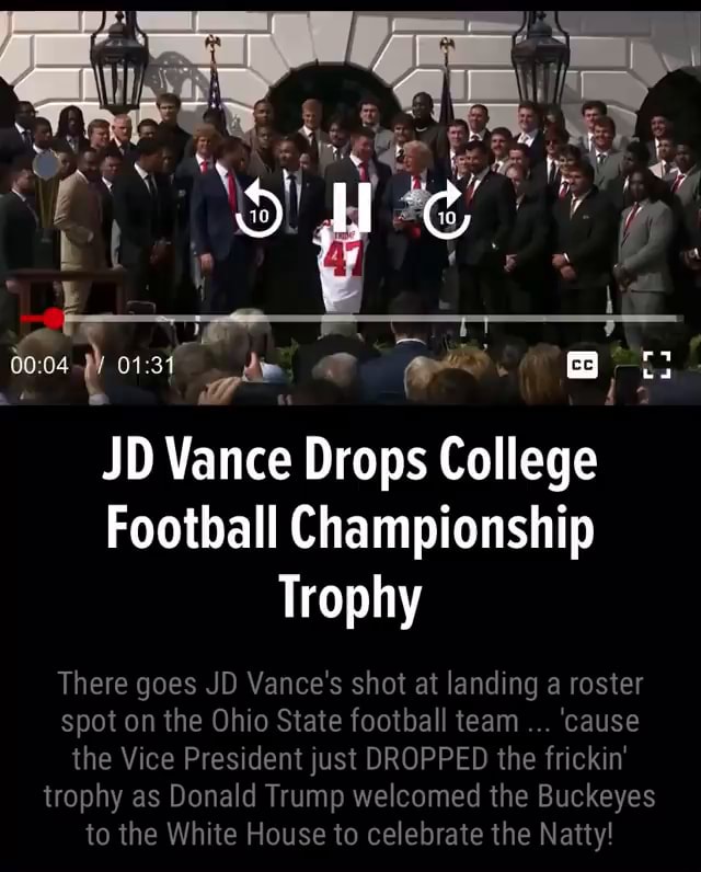 JD Vance Drops College Football Championship Trophy There goes JD Vance ...