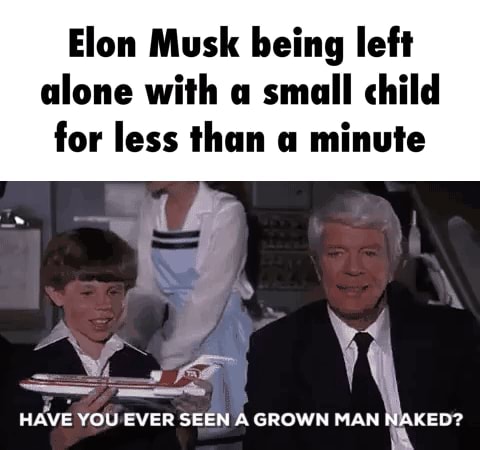 Elon Musk being left alone with a small child for less than a minute ...