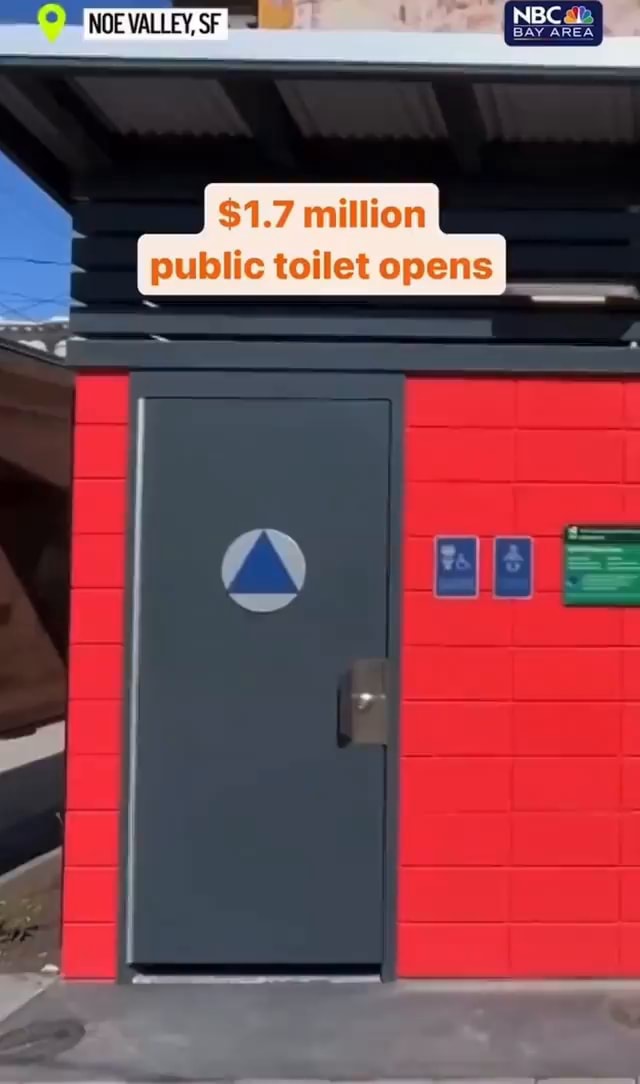 NBC BAY AREA SF $1.7 million public toilet opens - iFunny