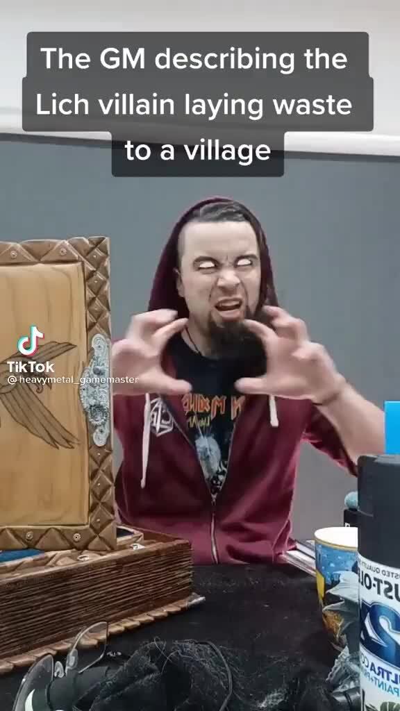 The GM describing the Lich villain laying waste to a village TikTok ...