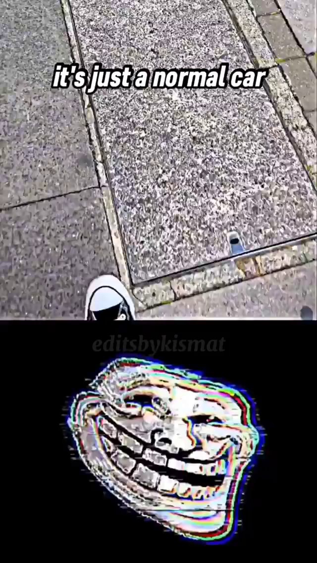 It's just a'normal car - iFunny Brazil