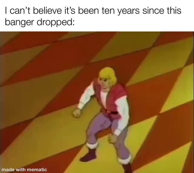 I can't believe it's been ten years since this banger dropped: Ar - iFunny