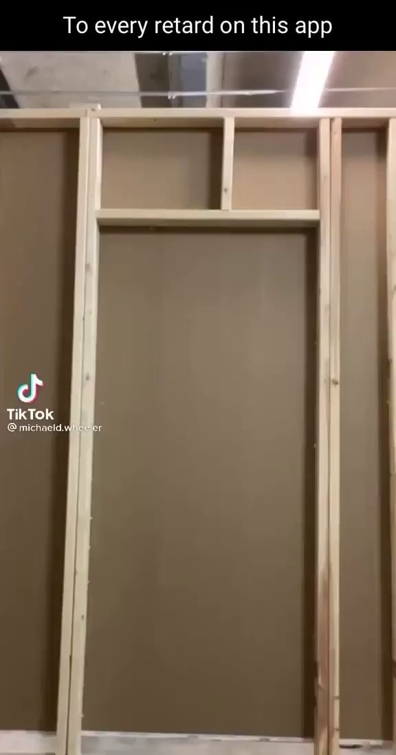 To every retard on this app TikTok - iFunny