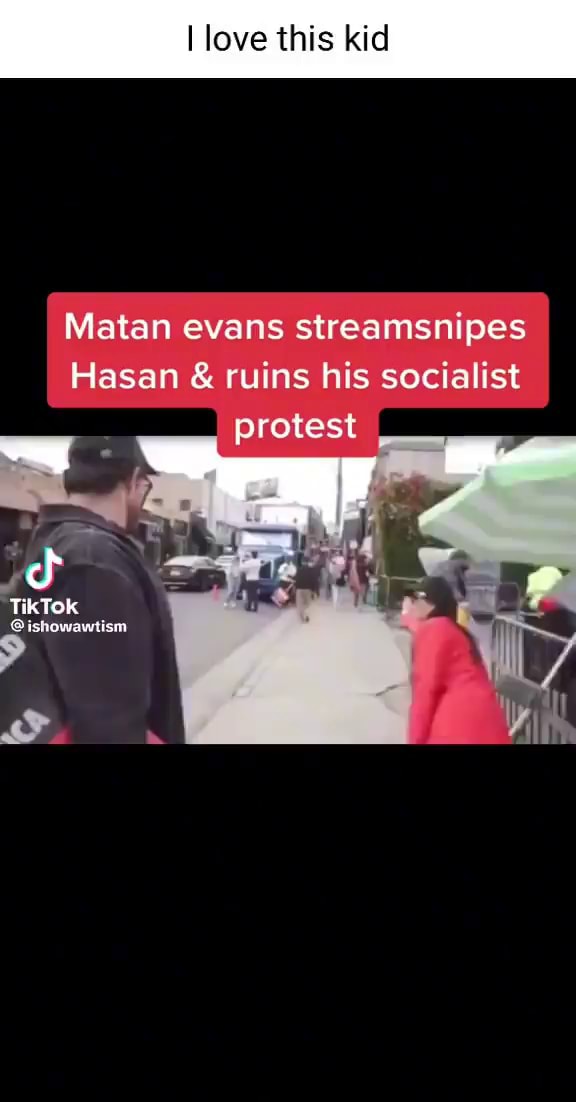 I love this kid Matan evans streamsnipes Hasan & ruins his socialist ...