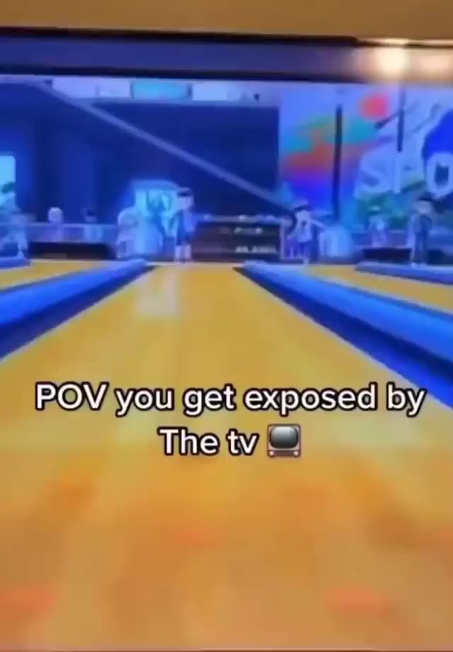 POY you get exposed by The ty - iFunny