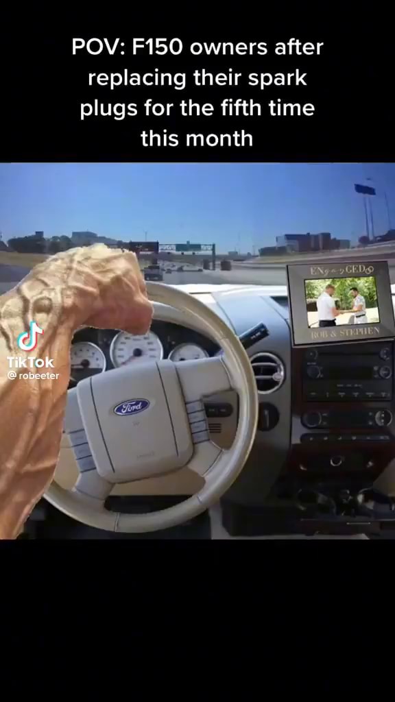 POV: F150 owners after replacing their spark plugs for the fifth time ...