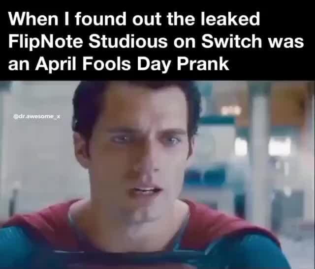 When I found out the leaked FlipNote Studious on Switch was an April ...