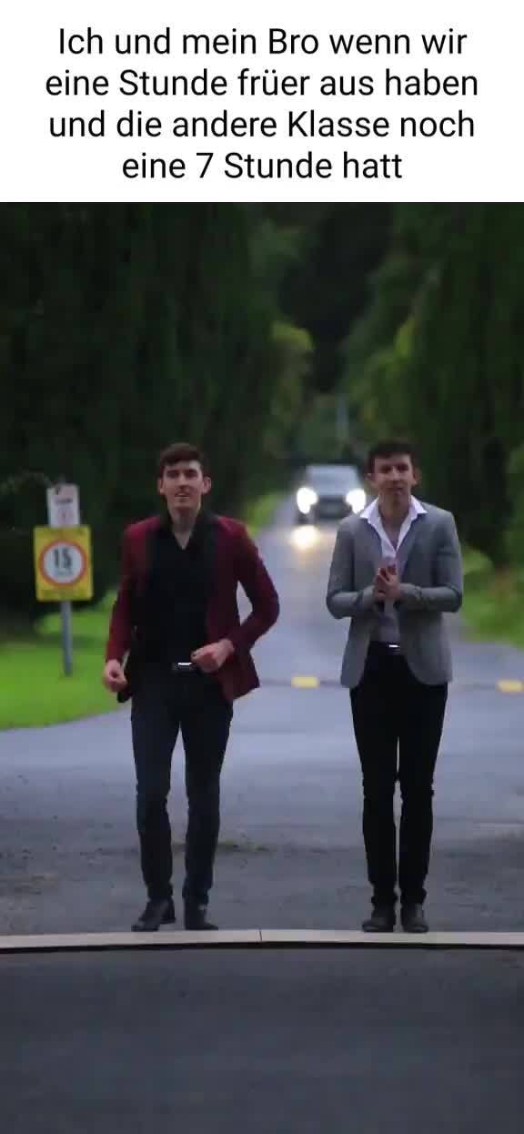 Ich und mein Bro wenn wir eine Stunde früer aus haben und die andere ...