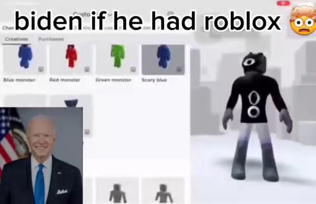 Biden if he had roblox - iFunny