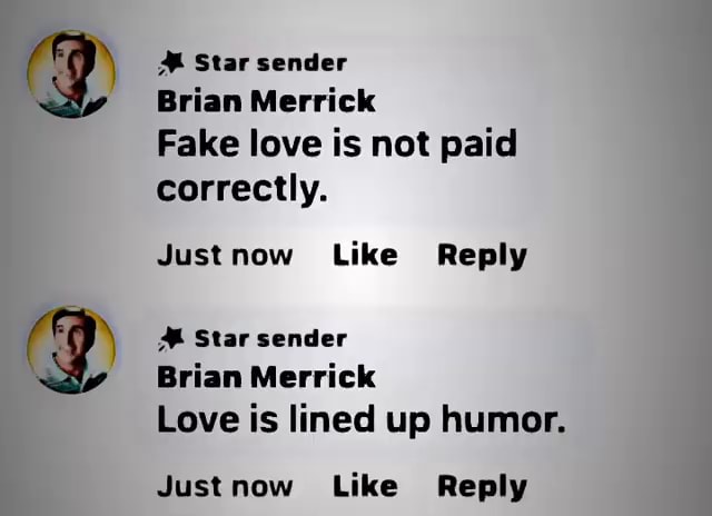 Star sender Brian Merrick Fake love is not paid correctly. Just new ...
