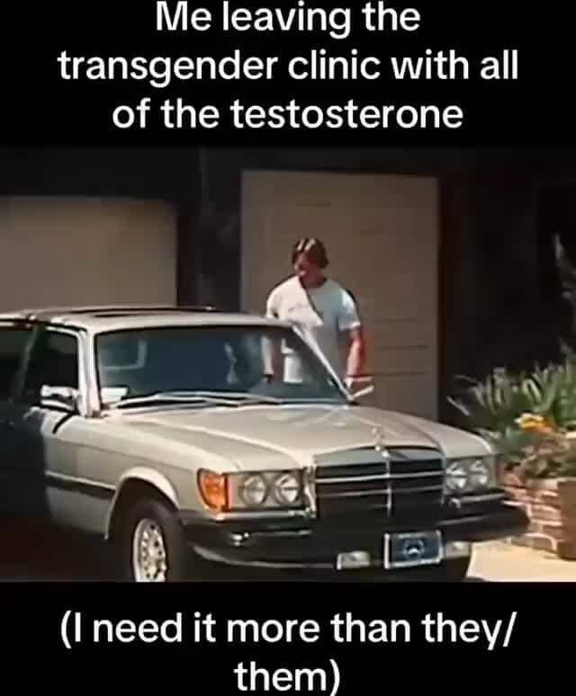 Me leaving the transgender clinic with all of the testosterone (I need ...