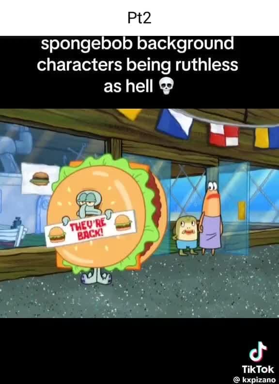 Spongebob background characters being ruthless as hell TikTok - iFunny