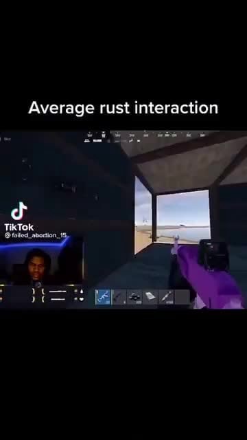 Average rust interaction - iFunny